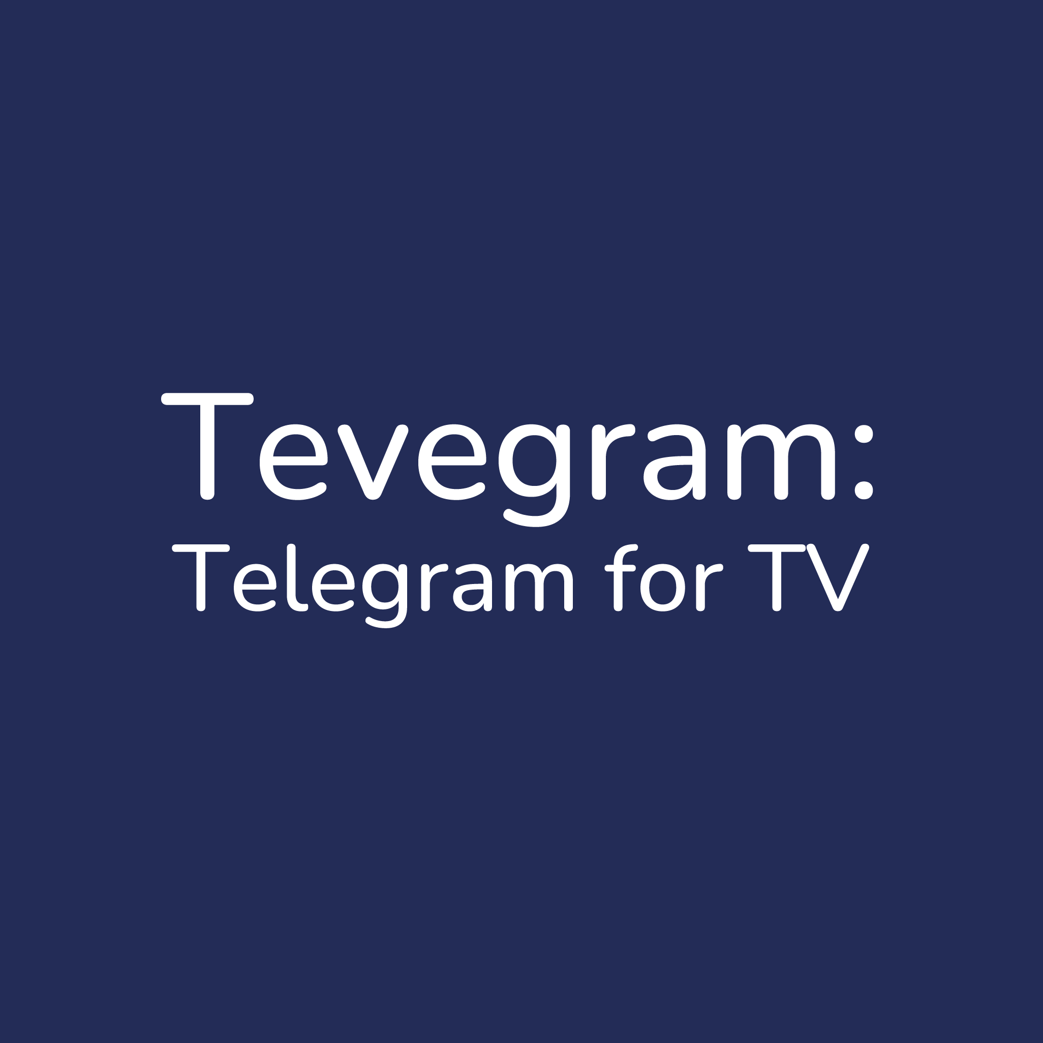 Download Tevegram : Telegram for TV APKs for Android - APKMirror